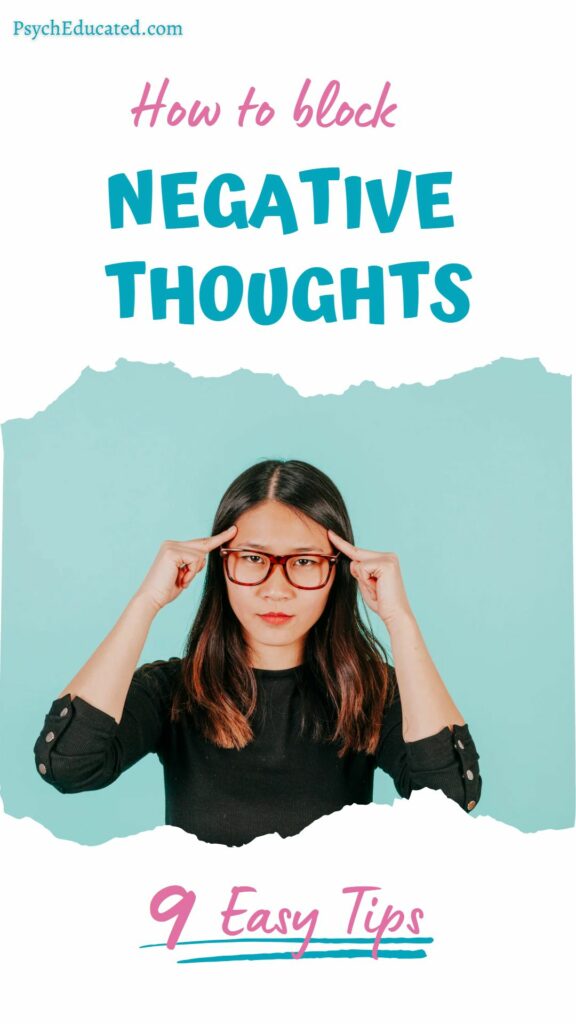 How To Block Negative Thoughts: 9 Easy Tips - PsychEducated